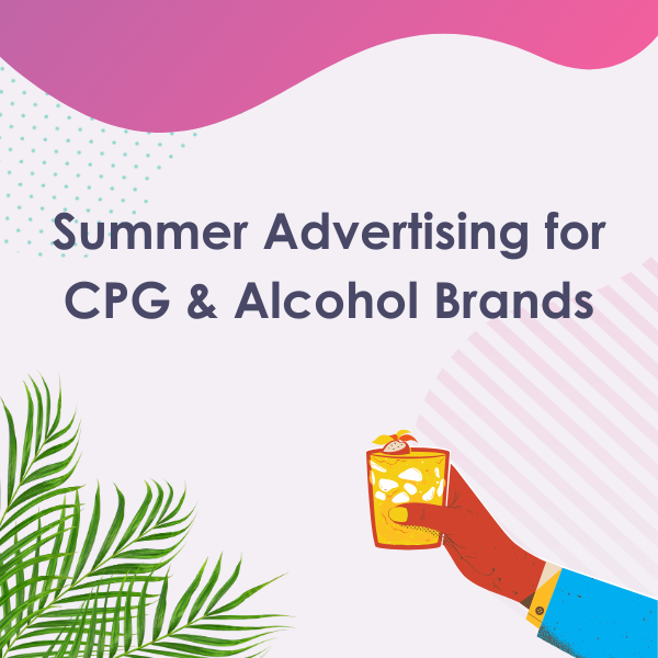 Making a Splash: Rich Media Strategies for CPG & Alcohol Brands For The ...